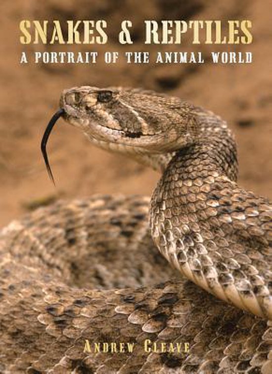Snakes & Reptiles, Andrew Cleave, MBE | 9781597643573 | Boeken | bol