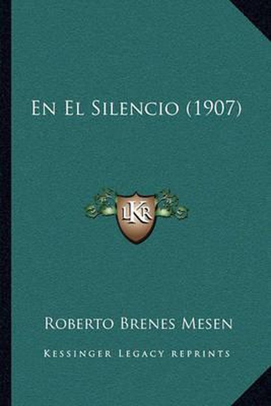 En El Silencio (1907), Roberto Brenes Mesen | 9781168335753 | Boeken | bol.com