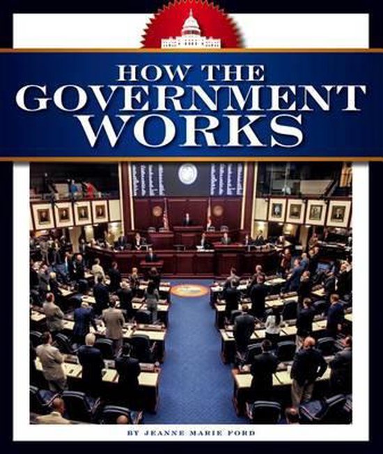 How America Works- How the Government Works, Jeanne Marie Ford ...