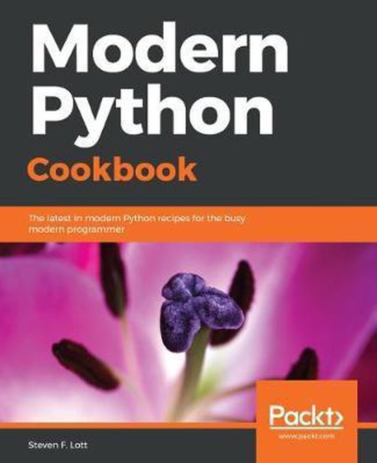 Modern Python Cookbook | 9781786469250 | Steven F. Lott | Boeken | bol