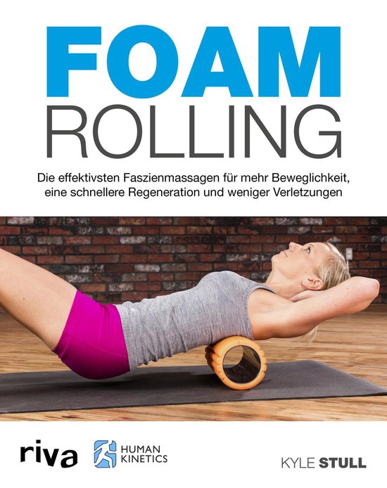 Foam Rolling (ebook), Kyle Stull | 9783745300895 | Boeken | bol
