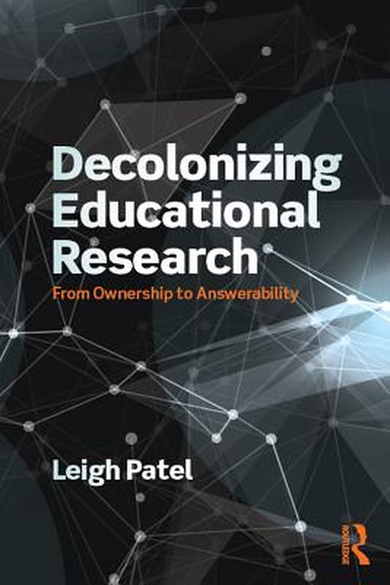 Series in Critical Narrative - Decolonizing Educational Research (ebook), Leigh Patel... | bol.com