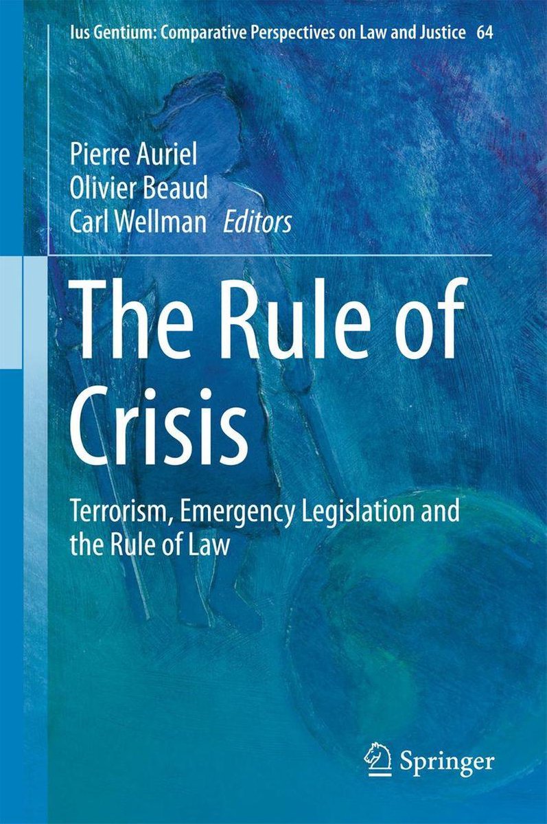 Ius Gentium: Comparative Perspectives on Law and Justice 64 - The Rule of Crisis... | bol