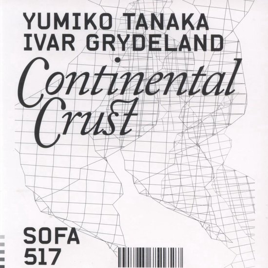 Continental Crust, Yumiko Tanaka & Ivar Grydeland | CD (album) | Muziek ...