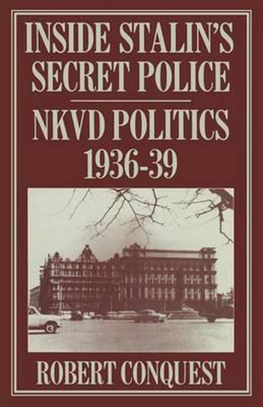 Inside Stalin's Secret Police, Robert Conquest | 9781349079889 | Boeken ...