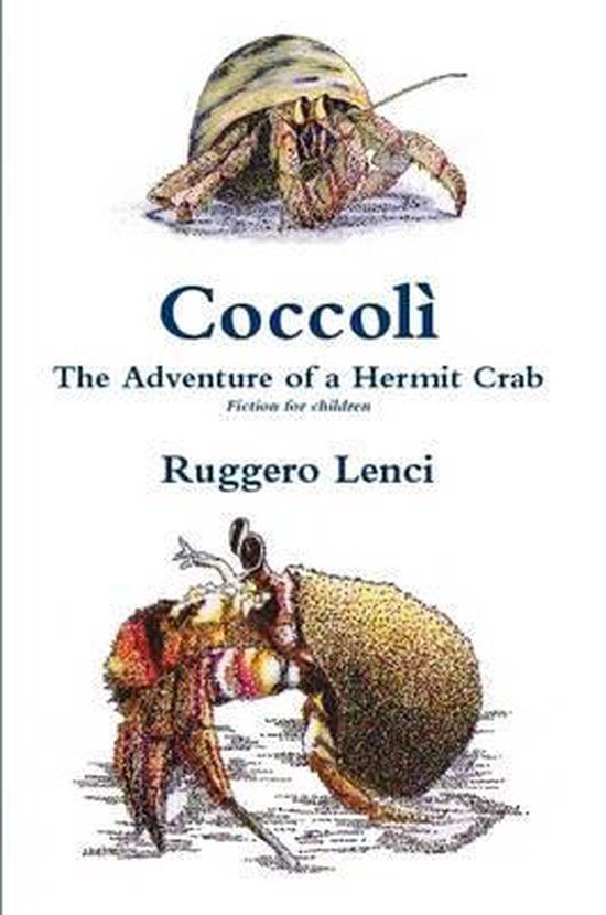 Coccoli - The Adventure of a Hermit Crab, Ruggero Lenci | 9781291581720 ...