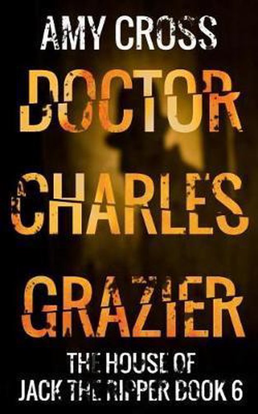 Doctor Charles Grazier, Amy Cross | 9781549975622 | Boeken | bol.com