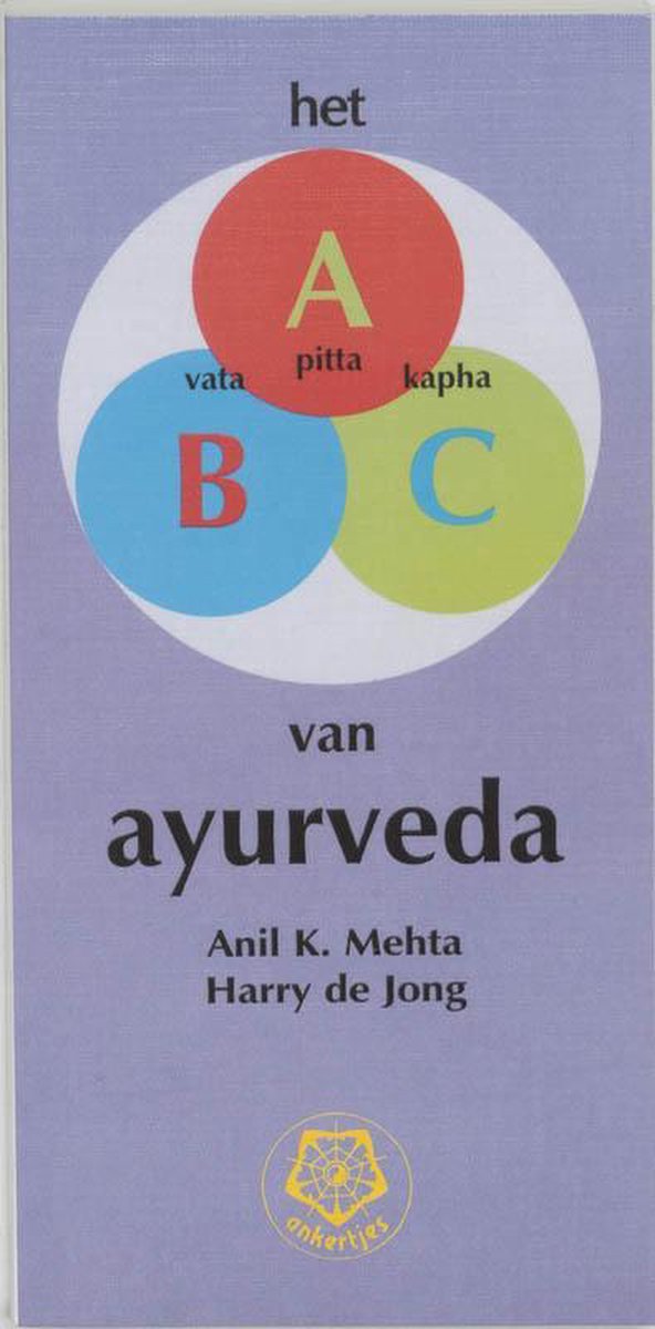 Het Abc Van Ayurveda, Anil Kumar Mehta | 9789020201116 | Boeken | bol.com