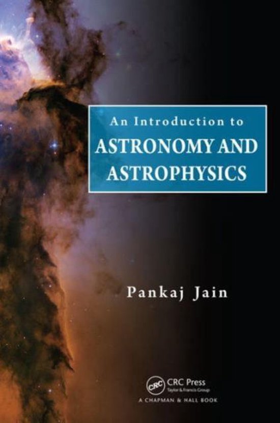 Introduction To Astronomy & Astrophysics | 9781439885901 | Pankaj Jain ...
