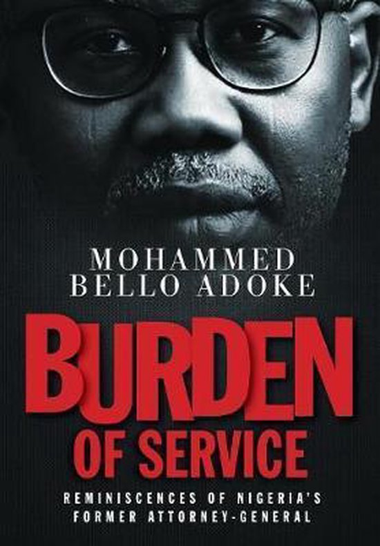 Burden Of Service, Mohammed Bello Adoke | 9781913136208 | Boeken | bol