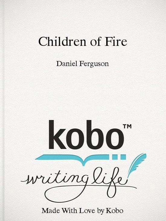 Children of Fire (ebook), Daniel Ferguson | 1230000744218 | Boeken ...