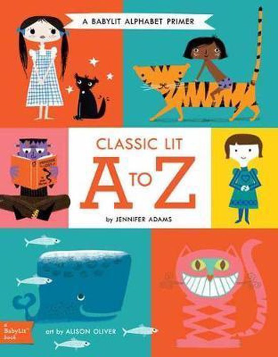 Classic Lit A to Z A Babylit Alphabet A Babylitr Alphabet Primer ...