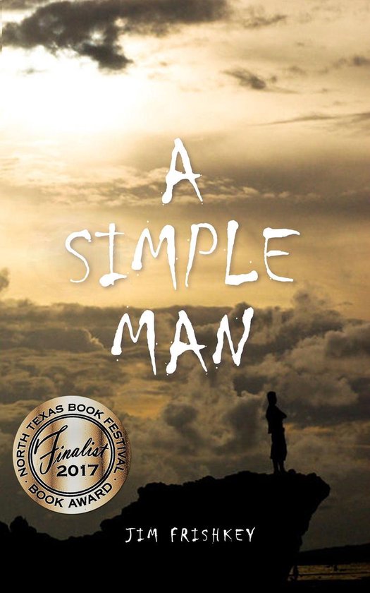 A Simple Man, James Frishkey | 9781518610868 | Boeken | bol