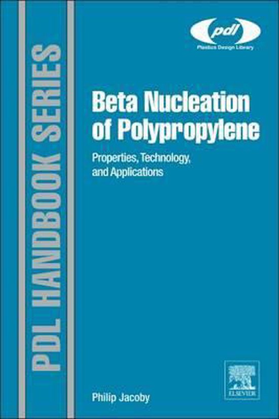 Beta Nucleation of Polypropylene | 9781455775453 | Philip Jacoby ...