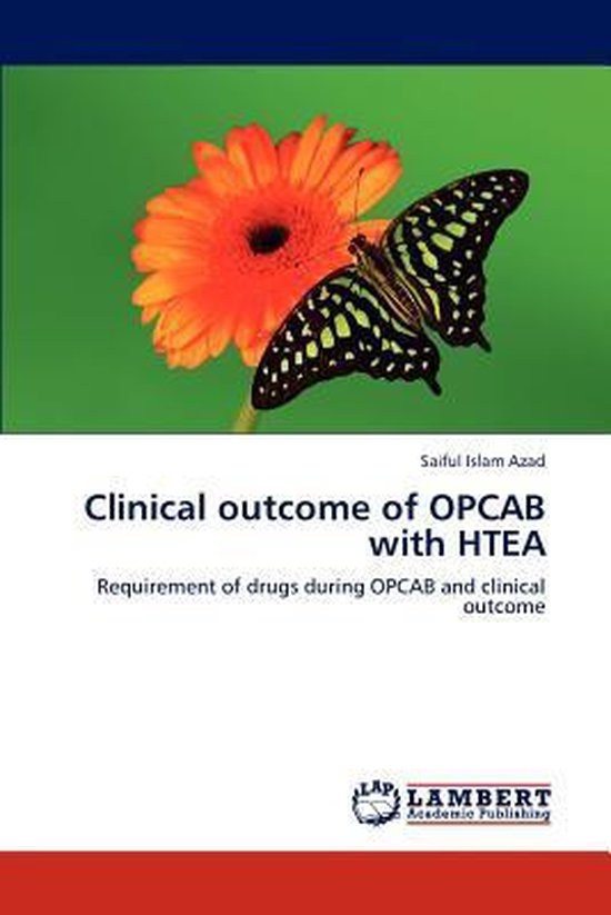 Clinical outcome of OPCAB with HTEA | 9783659222849 | Saiful Islam Azad ...