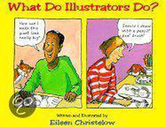 What Do Illustrators Do?, Eileen Christelow | 9780395902301 | Boeken ...
