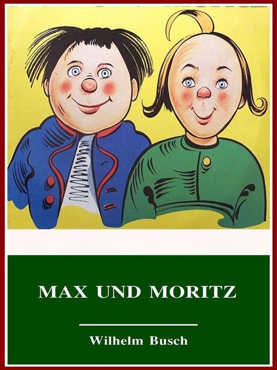 Max und Moritz (ebook), Wilhelm Busch | 1230002551982 | Boeken | bol
