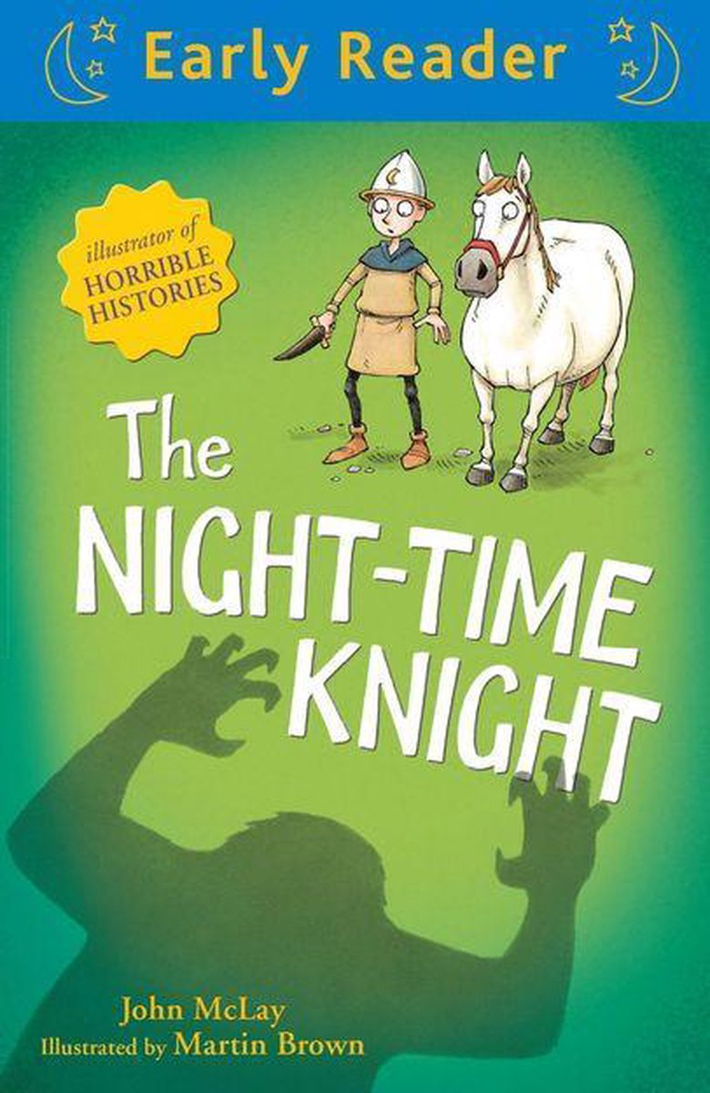 Early Reader - The Night-Time Knight (ebook), John Mclay | 9781444012934 | Boeken | bol