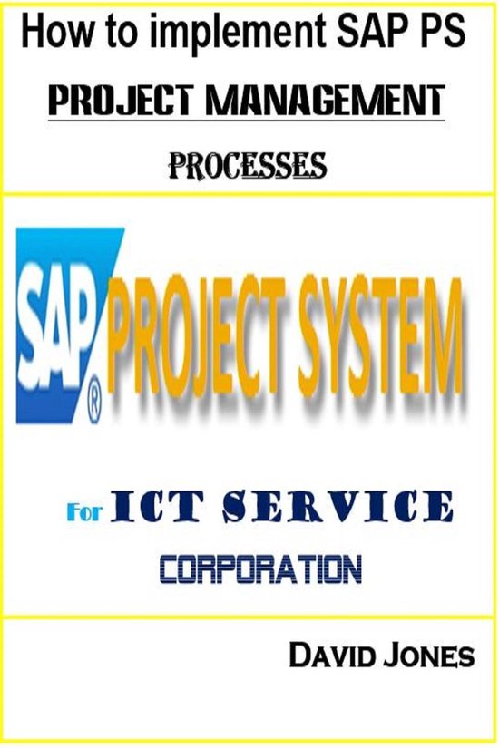 How to Implement SAP PS- Project Management Processes for ICT Service ...