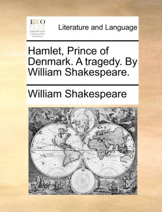 Hamlet Prince Of Denmark A Tragedy By William Shakespeare