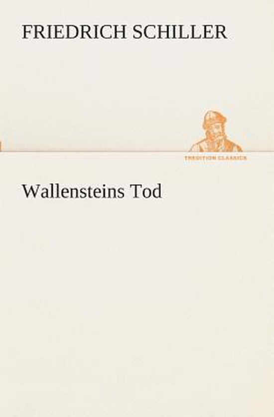 Wallensteins Tod, Friedrich Schiller | 9783849546380 | Boeken | bol