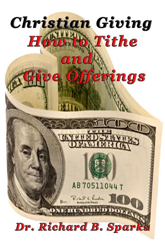 Christian Giving: How to Tithe and Give Offerings (ebook), Richard B ...