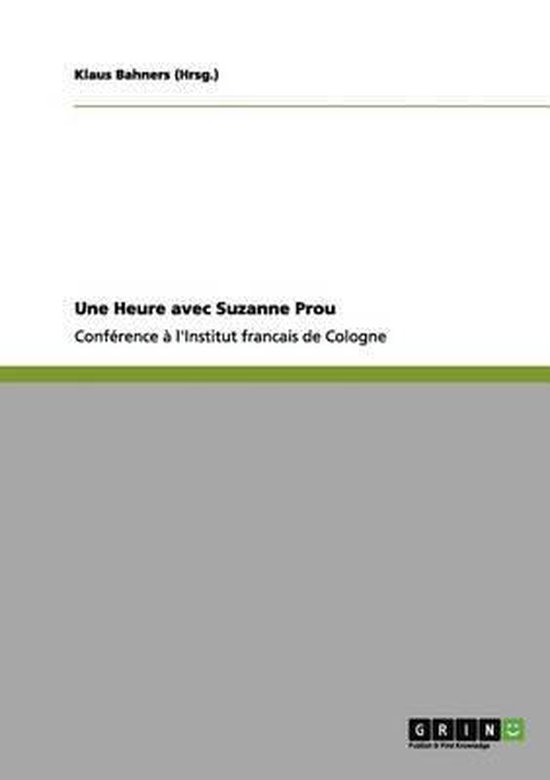 Une Heure avec Suzanne Prou | 9783656206071 | Klaus Bahners (Hrsg ...