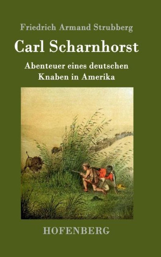 Carl Scharnhorst, Friedrich Armand Strubberg | 9783861990840 | Boeken ...