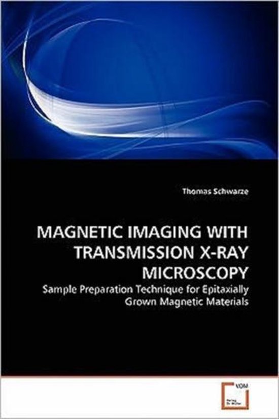 Magnetic Imaging with Transmission X-Ray Microscopy | 9783639362510 ...