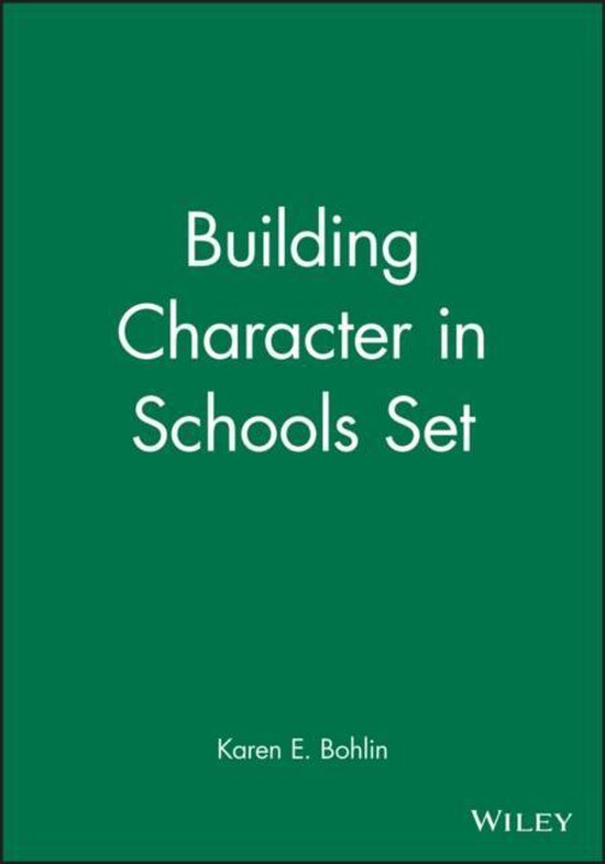 Building Character in Schools Set, Karen E. Bohlin | 9780787972790 ...