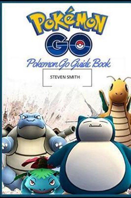 Pokemon Go Guide, Steven Smith | 9781519011343 | Boeken | bol.com
