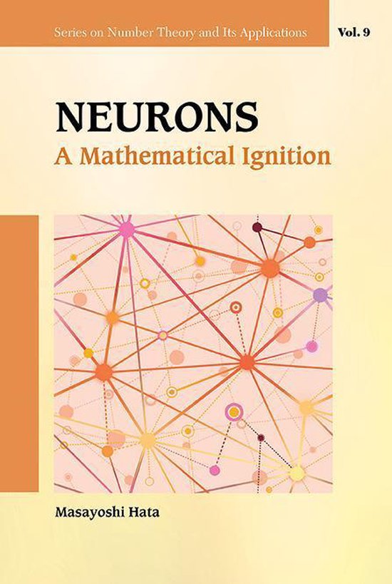 Series On Number Theory And Its Applications 9 - Neurons: A Mathematical Ignition... | bol.com