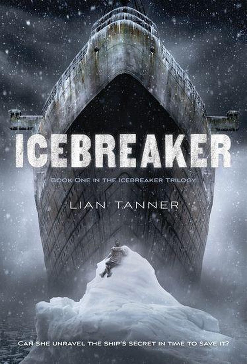 The Icebreaker Trilogy 1 - Icebreaker (ebook), Lian Tanner ...