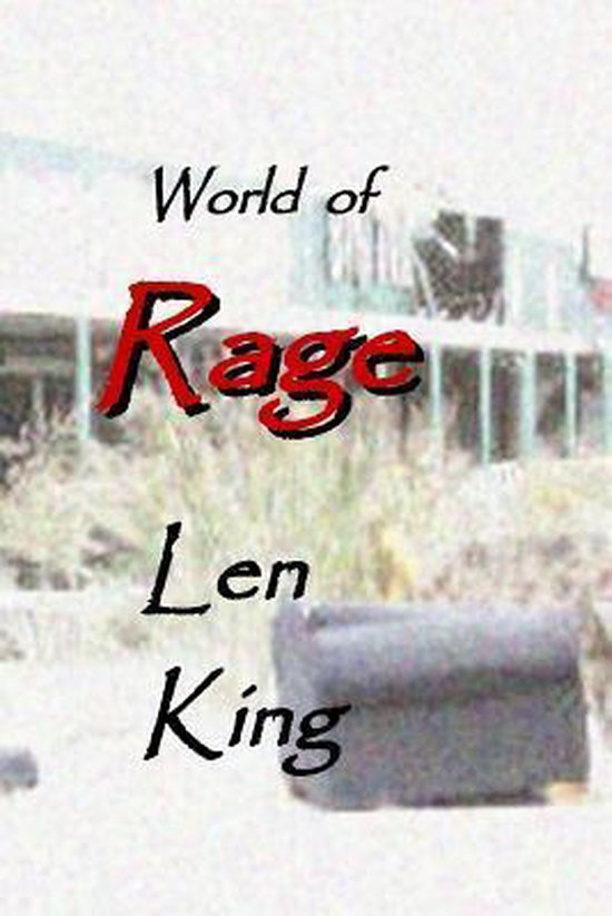 World of Rage, Len King | 9781494918583 | Boeken | bol.com