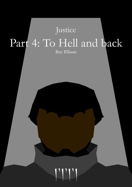 Justice 4 - Justice: Part 4: To Hell and back (ebook), Roy Ellison ...