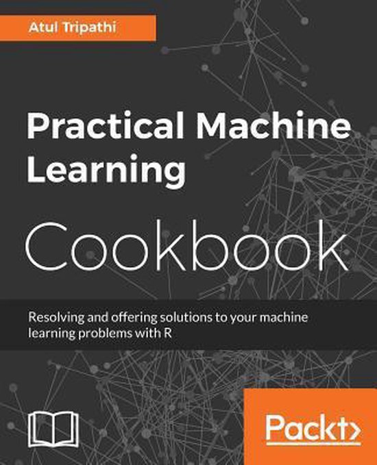 Practical Machine Learning Cookbook | 9781785280511 | Atul Tripathi ...