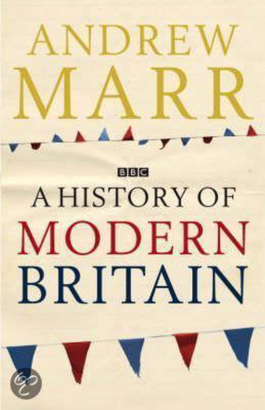 History of Modern Britain | 9781405005388 | Andrew Marr | Boeken | bol.com