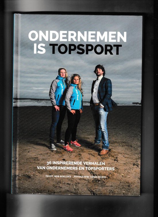 ondernemen is topsport, Rob Roelofs | 9789082122824 | Boeken | bol