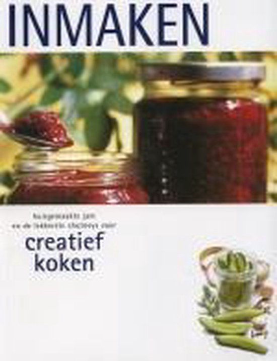 Creatief Koken Inmaken, Onbekend | 9789036613736 | Boeken | bol
