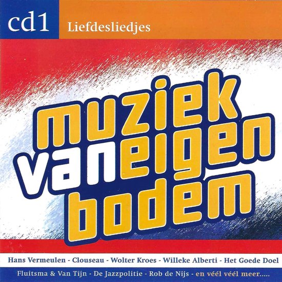 Muziek Van Eigen Bodem CD-1 (Liefdesliedjes), Fluitsma & Van Tijn ...