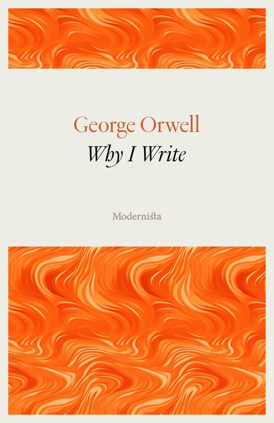 Why I Write (ebook), George Orwell | 9789181084320 | Boeken | bol