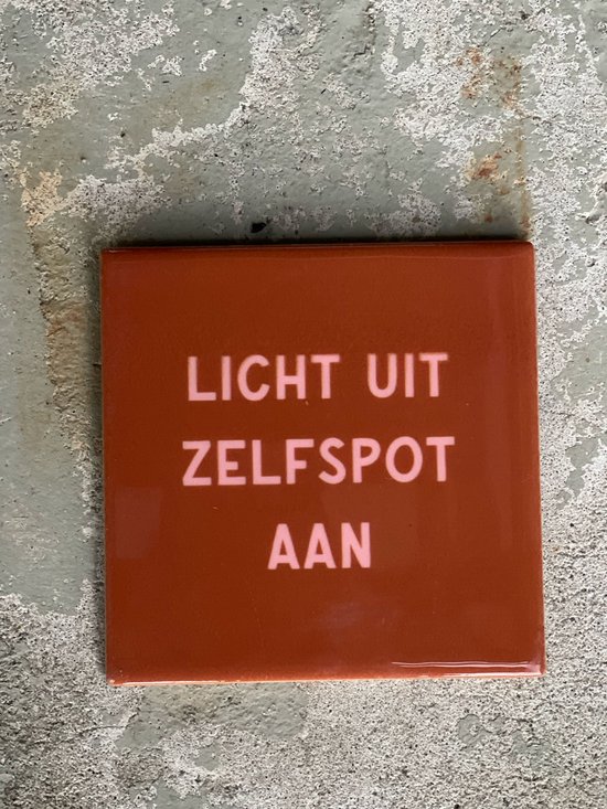 Tegeltje Licht uit zelfspot aan | Hippe Spreuktegel | Nieuwe woning ...
