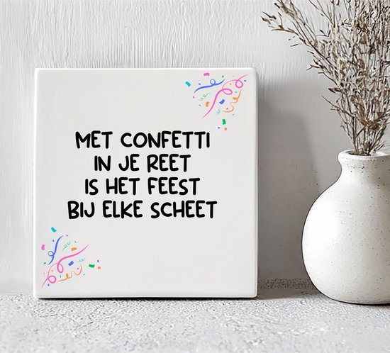Tegeltje voor op de wc: Met confetti in je reet is het feest bij elke scheet.... | bol