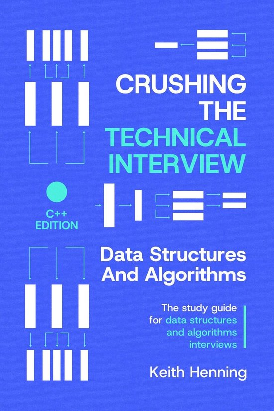 Crushing The Technical Interview: Data Structures And Algorithms (C++ Edition)... | bol