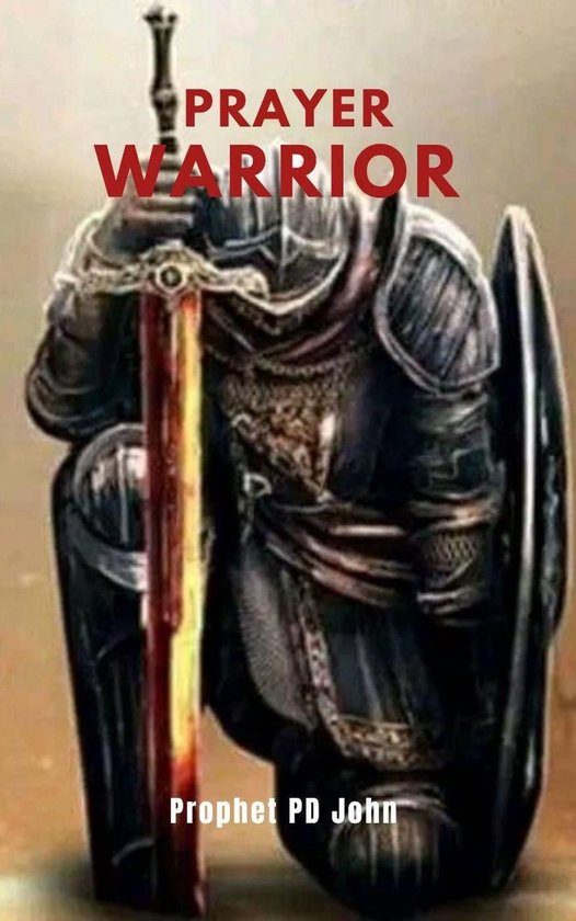 Prayer Warriors (ebook), Prophet Pd John | 9798230195627 | Boeken | bol