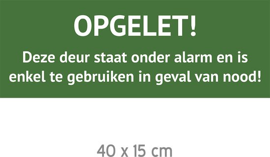 Pictogram/ bord | "Opgelet! Deze deur staat onder alarm en is enkel te ...