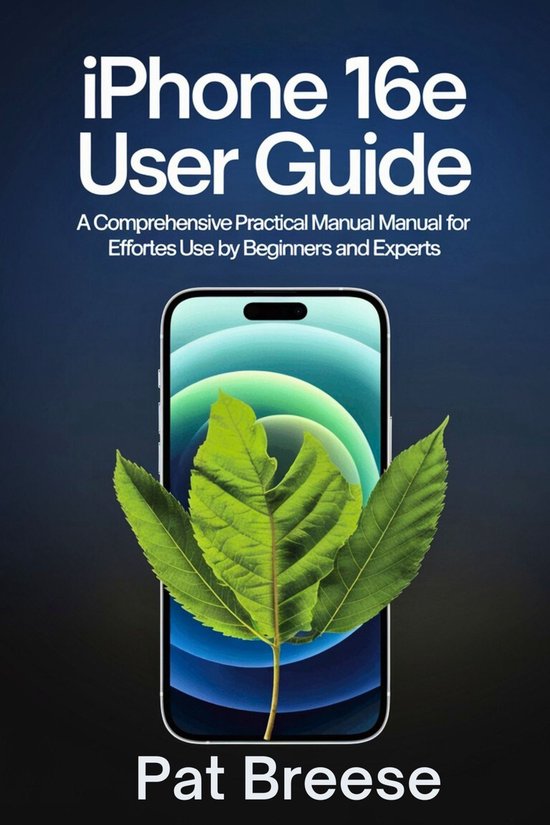 iPhone 16e User Guide (ebook), Pat Breese | 6610000730438 | Boeken | bol
