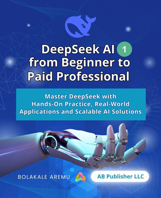 DeepSeek AI from Beginner to Paid Professional 1 - DeepSeek AI from Beginner to Paid... | bol