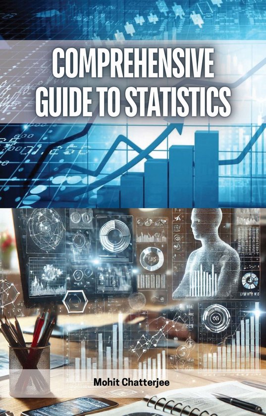 Comprehensive Guide to Statistics (ebook), Mohit Chatterjee | 9789361528811 | Boeken | bol