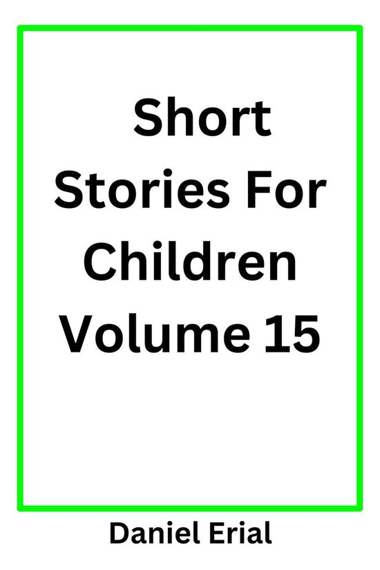 Short Stories For Children 15 - Short Stories For Children Volume 15 ...